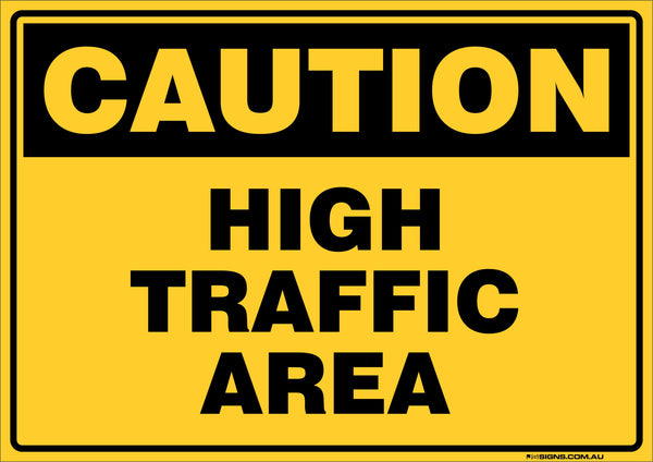 Caution High Traffic Area – JS Signs