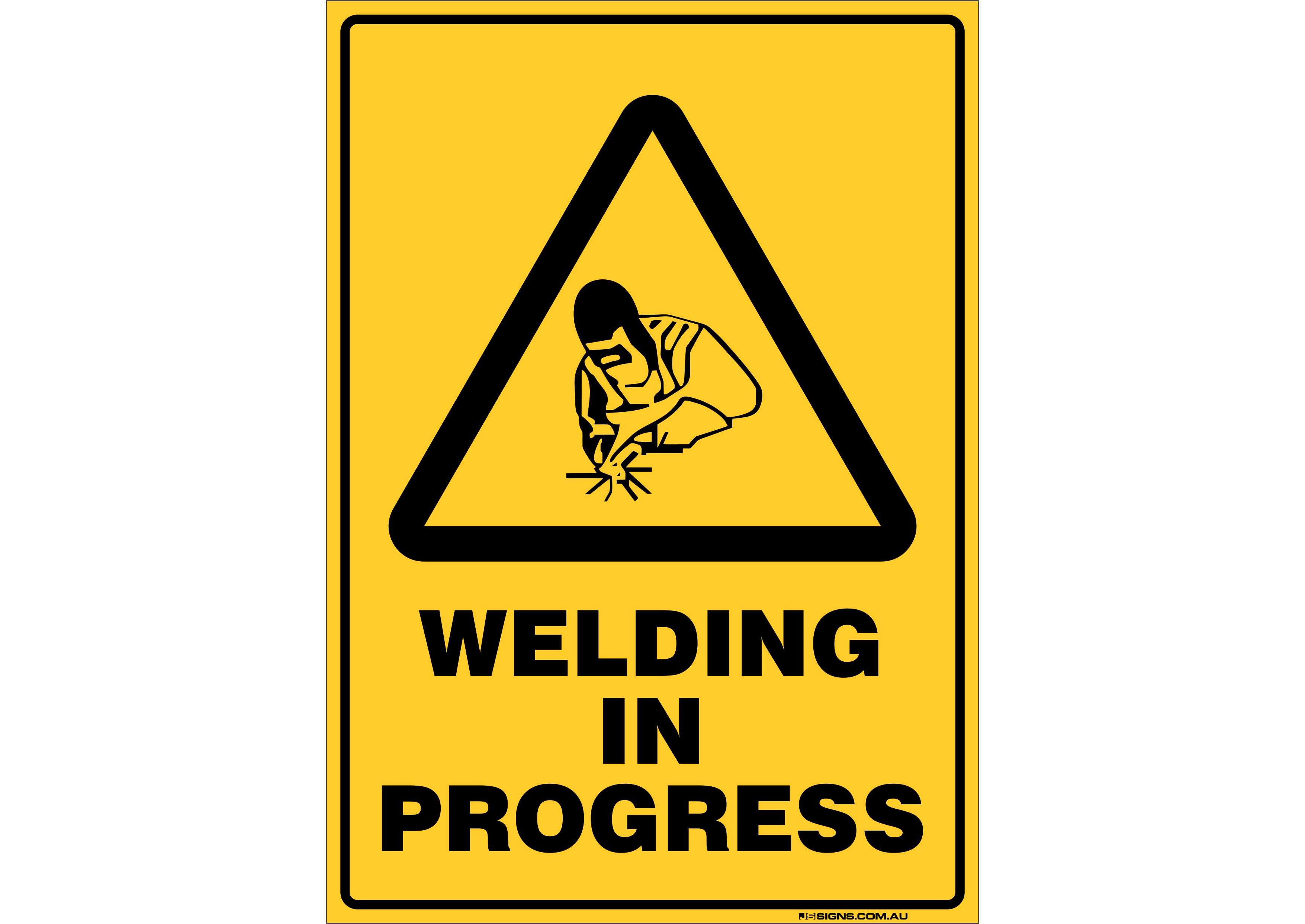 Warning Welding In Progress JS Signs Warning Welding In Progress JS Signs